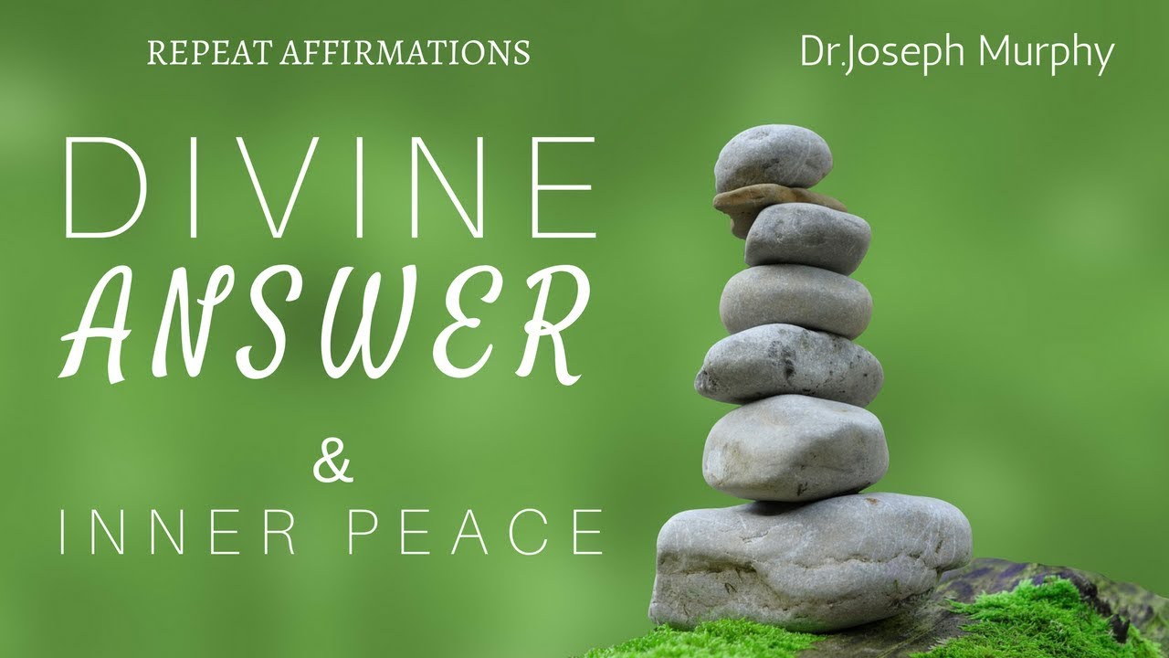 Joseph Murphy - Affirmations for A Divine Answer and Inner Peace ...