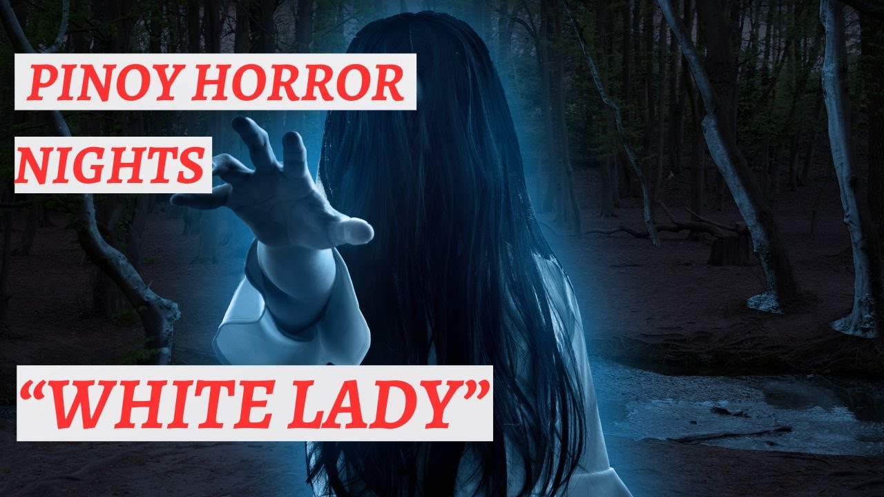Pinoy Horror Story - WHITE LADY - YouTube