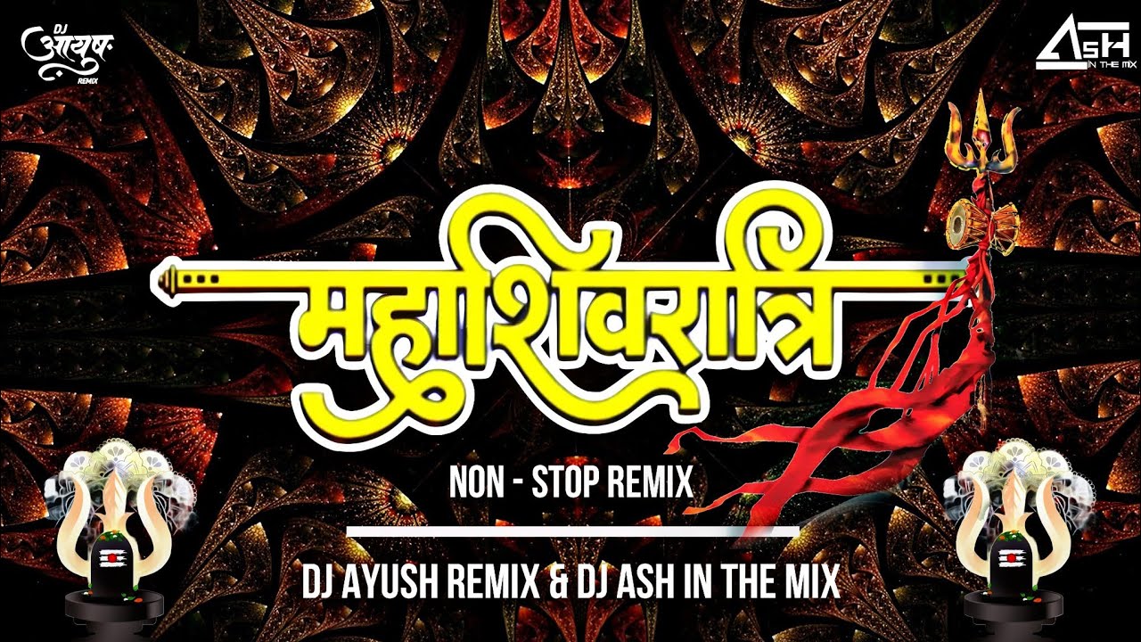 Mahashivratri Nonstop Remix ( Mahakal Dhol Mix ) DJ Ayush Remix & Ash ...