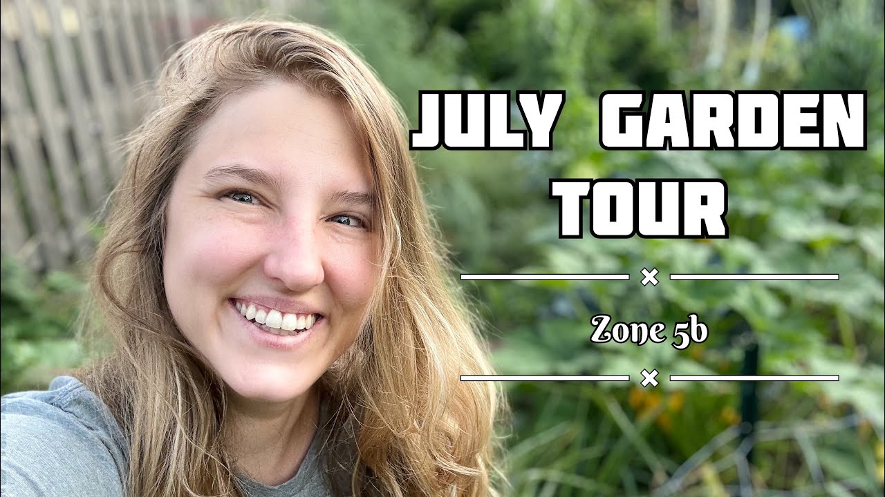 July Homestead and Garden Tour Zone 5b - YouTube