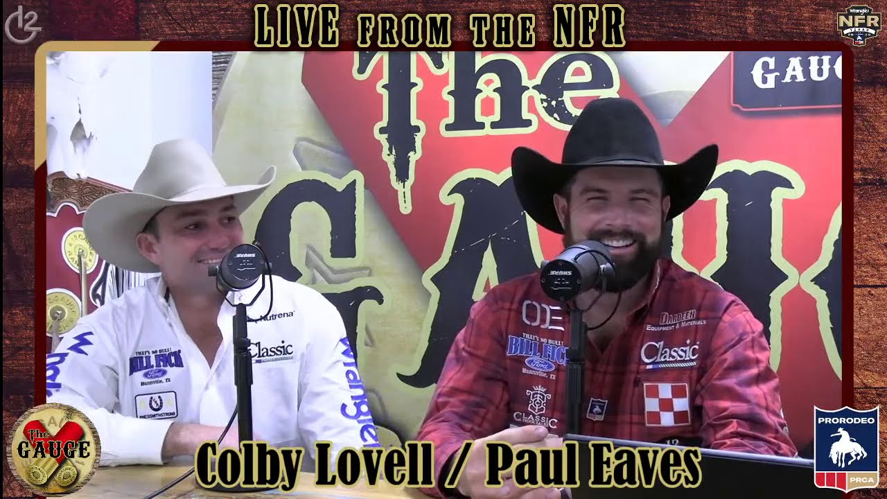 Colby Lovell & Paul Eaves | Round 10 Live at the NFR - The Gauge - YouTube
