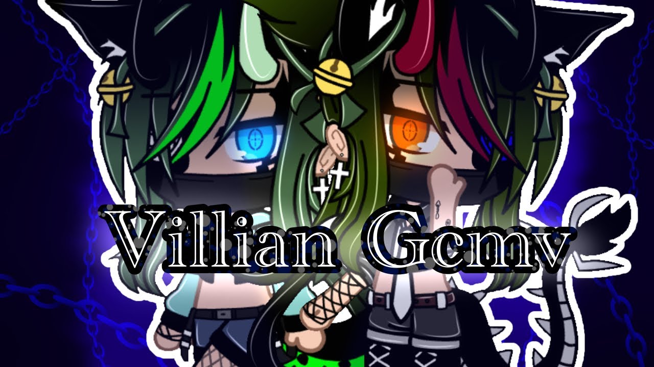 Villian Gcmv | Gacha Club | - YouTube