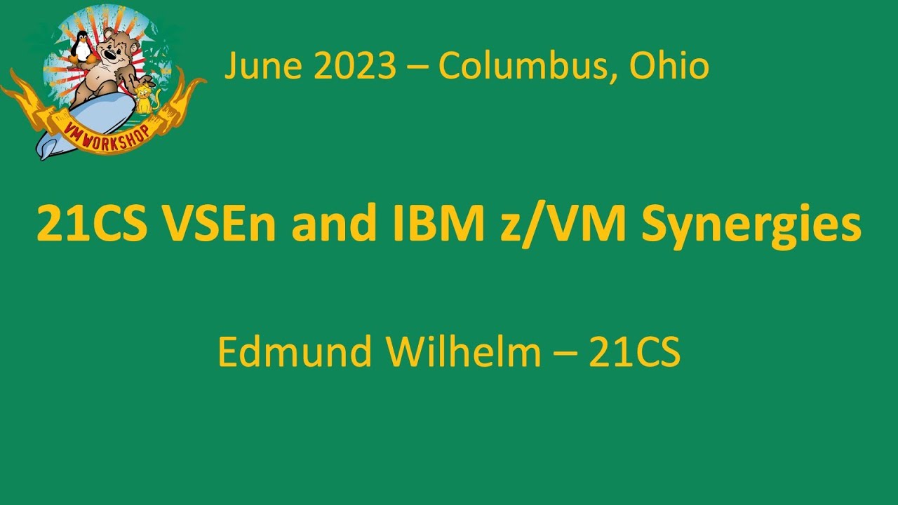 21CS VSEn and IBM z/VM Synergies - YouTube