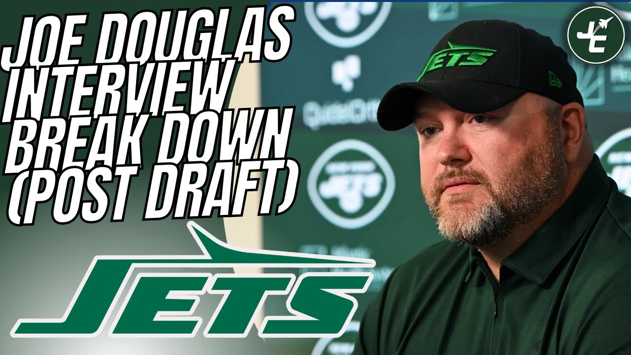 Breaking Down Joe Douglas' LATEST Interview (POST DRAFT) | What's Next ...