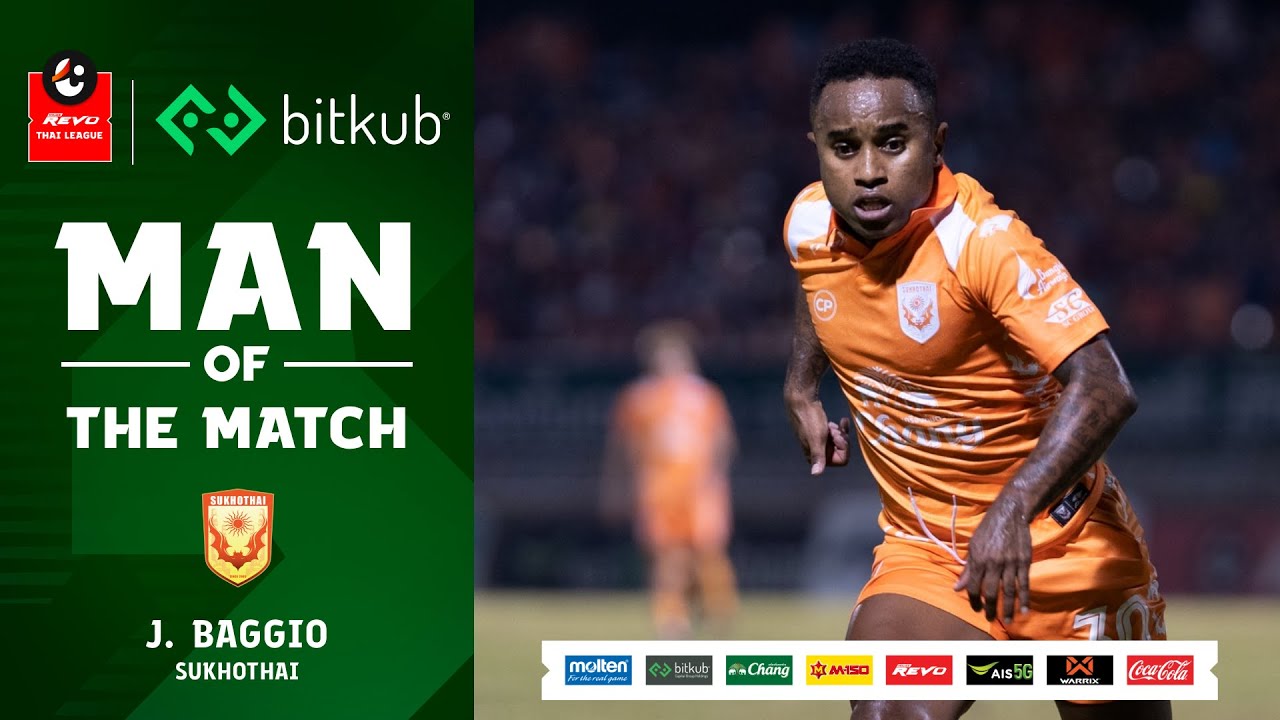 BITKUB Man of the Match : MD20 JOHN BAGGIO (สุโขทัย เอฟซี) - YouTube