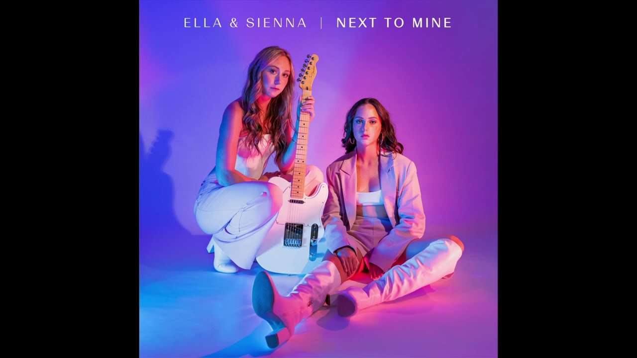 Ella & Sienna - Next to Mine [Official Audio] - YouTube