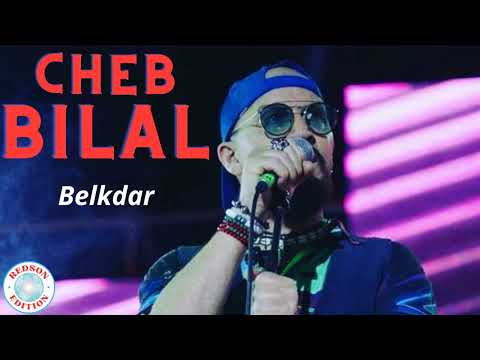 Cheb Bilal - Belkdar