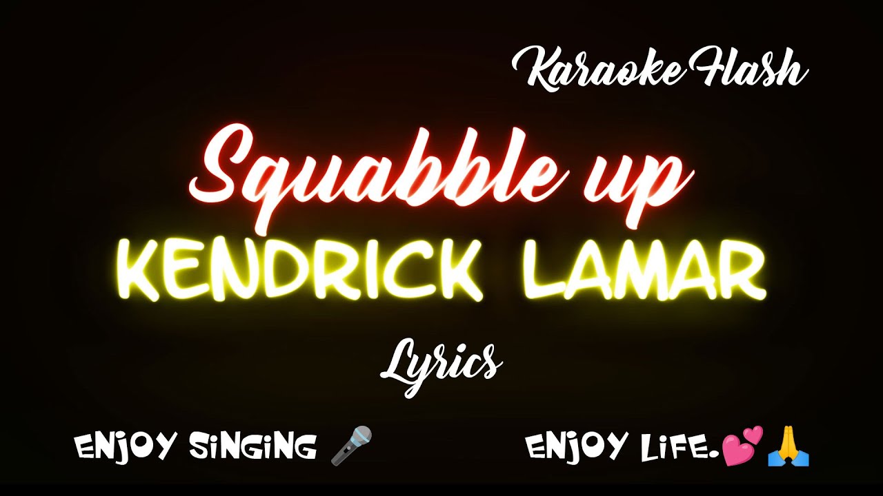 Squabble up by Kendrick Lamar (Lyrics version) (Song with Lyrics) - YouTube