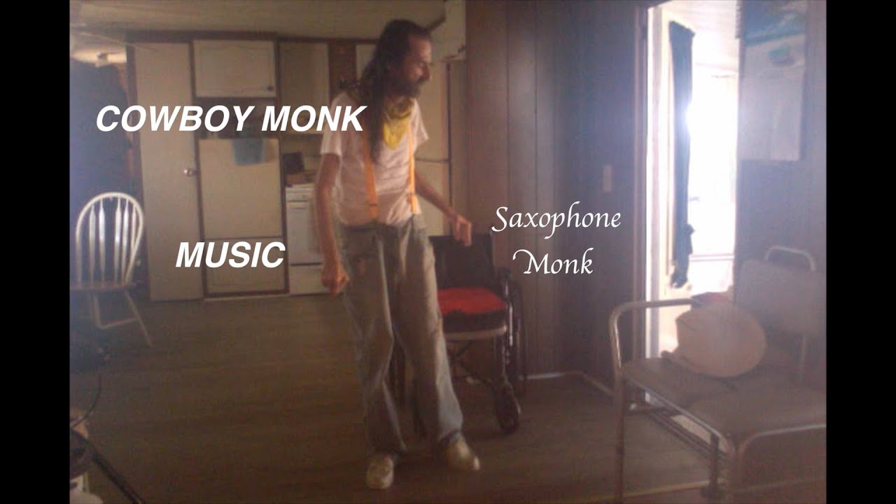 COWBOY MONK performs Saxophone Monk - YouTube