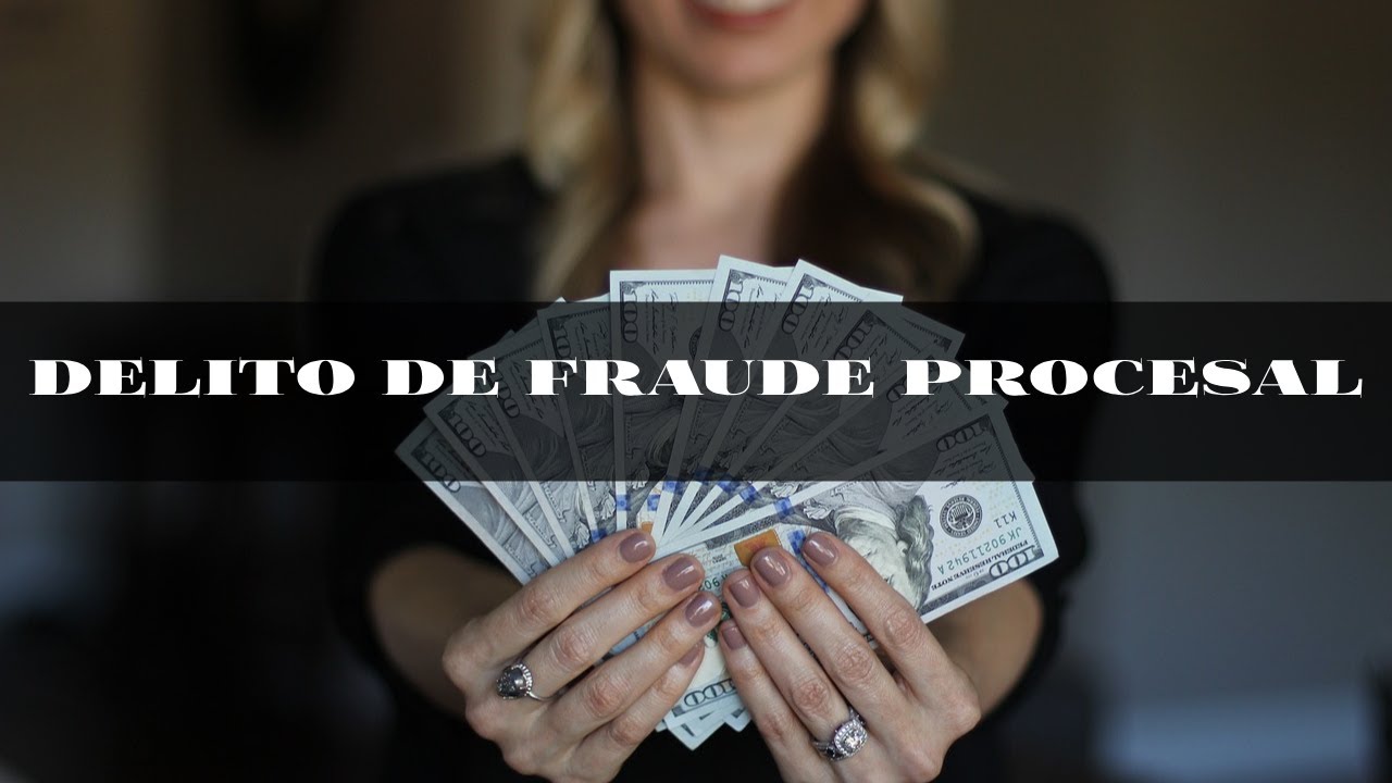 ¿QUÉ ES DELITO DE FRAUDE PROCESAL? - YouTube