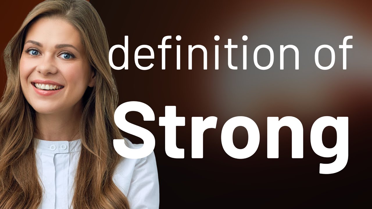 Strong | STRONG definition - YouTube
