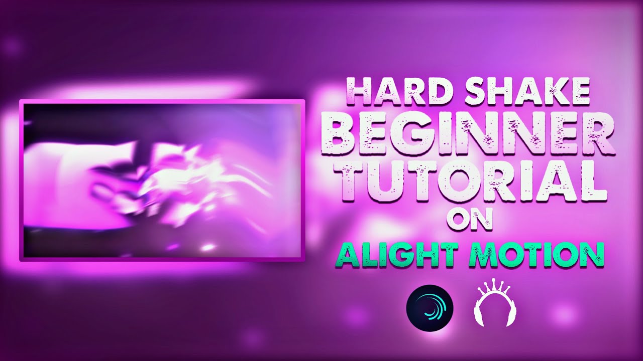 Master Hard Aggressive Shakes in Alight Motion – Beginner Tutorial ...