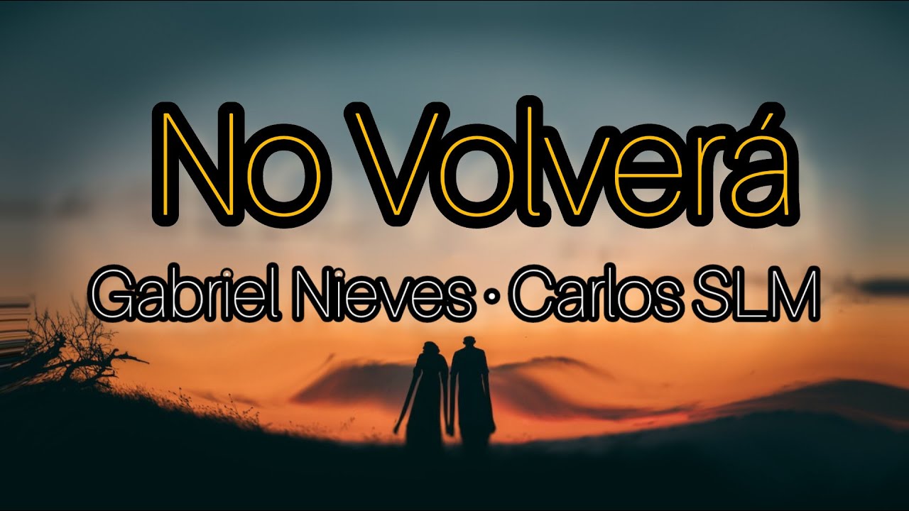 No Volverá / Gabriel Nieves, Carlos SLM (Original Mix) - YouTube
