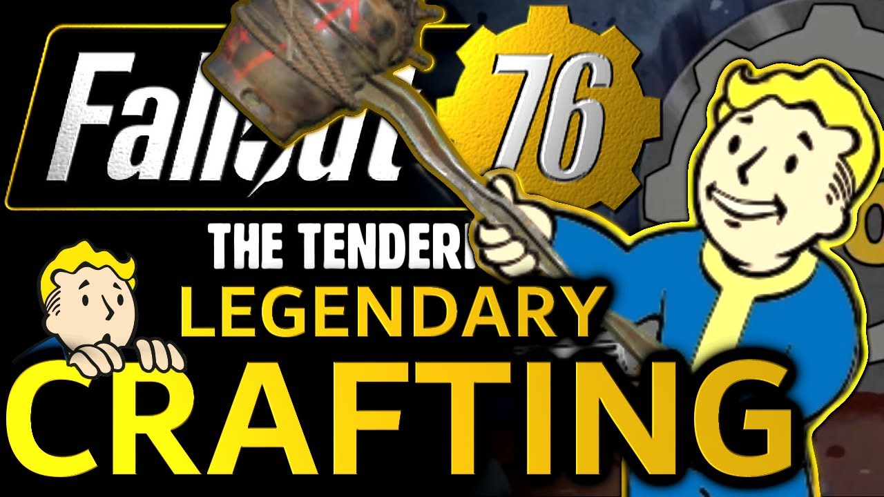 Fallout 76 Legendary Crafting For BEST Tenderizer Possible... - YouTube