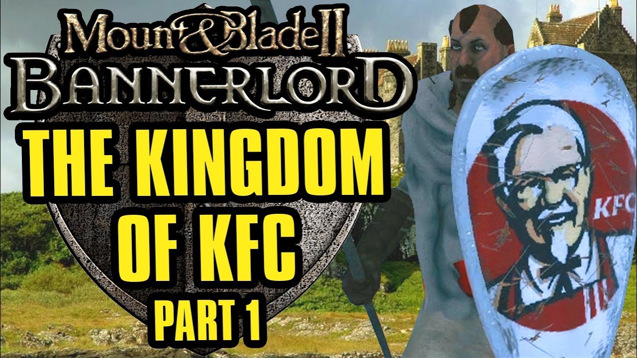 Minimum Wage Warfare | Bannerlord: The Kingdom of KFC | Part 1 - YouTube