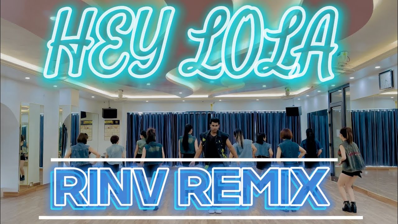HEY LOLA (REMIX) DANCEFIT CHOREOGRAPHY BY AKASH - YouTube