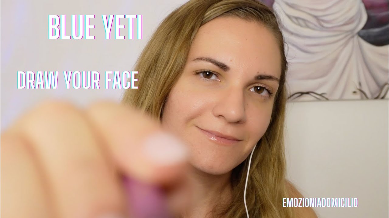 NEW MIC (Blue Yeti) - DRAW YOUR FACE (ENG-ITA) ASMR - YouTube