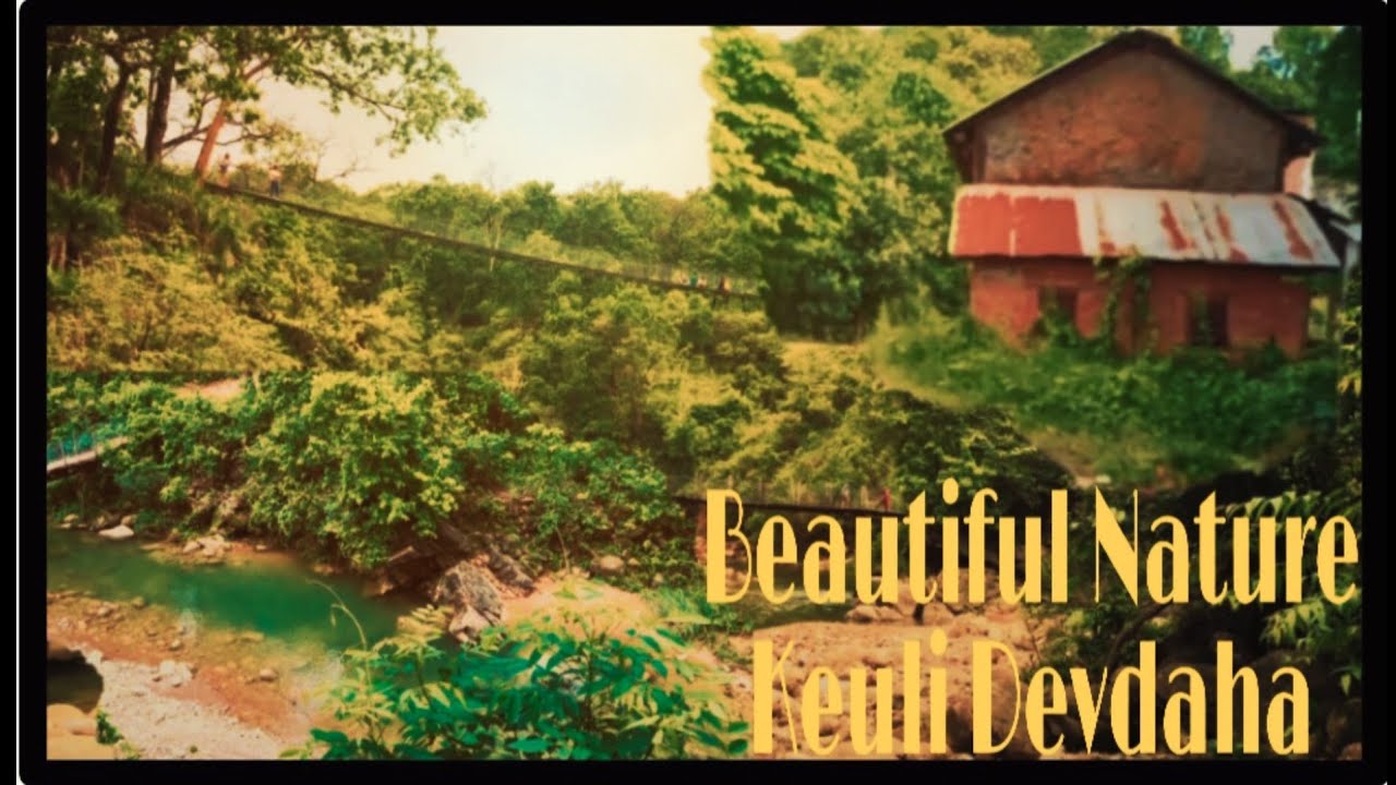 Nepal , best most beautiful place to visit |Devdaha, keuli | travel ...
