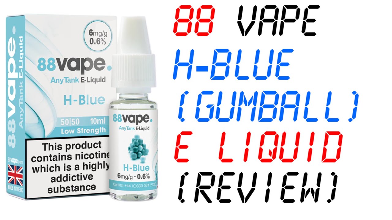 88 vape H Blue Gumball E Liquid (Review) - YouTube