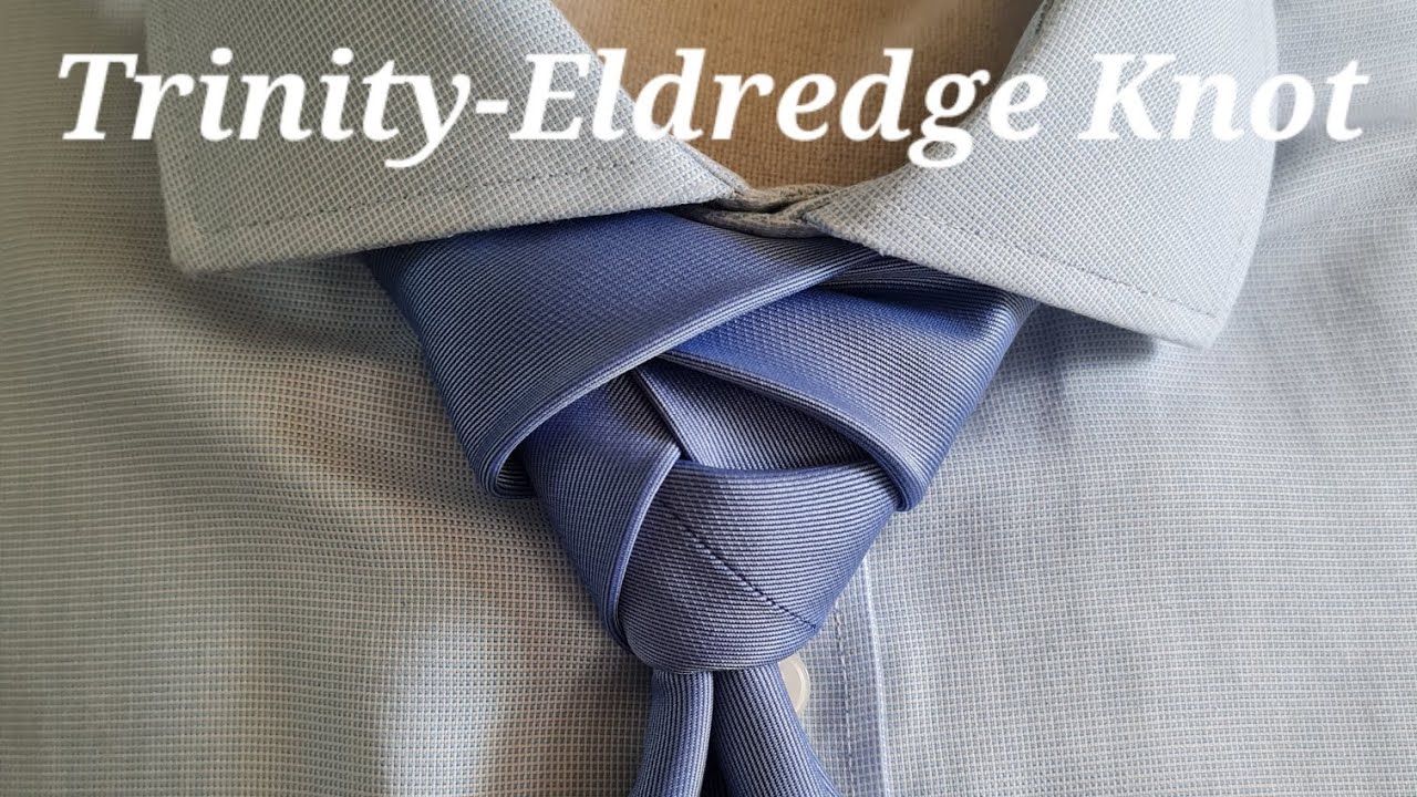 How to Tie a Tie #80 - The Trinity-Eldredge Knot - YouTube