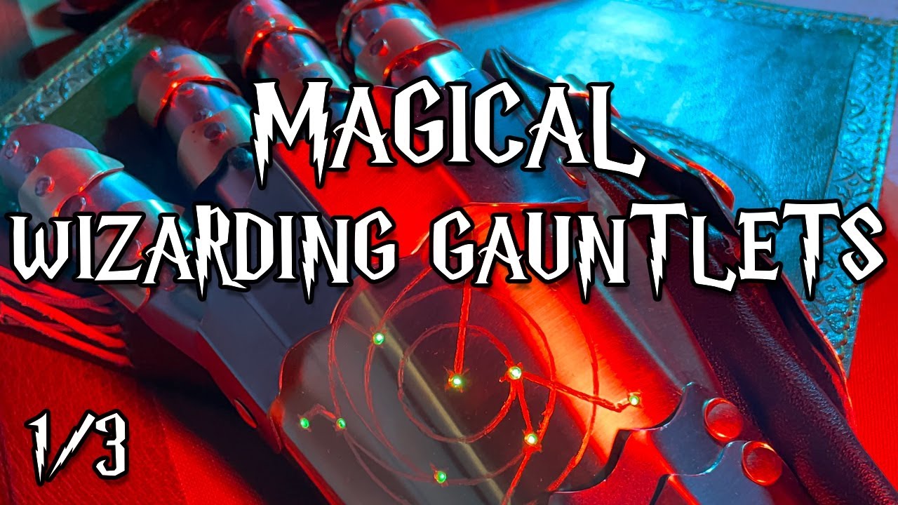 Making Magical Wizarding Gauntlets: Part 1 of 3 - YouTube