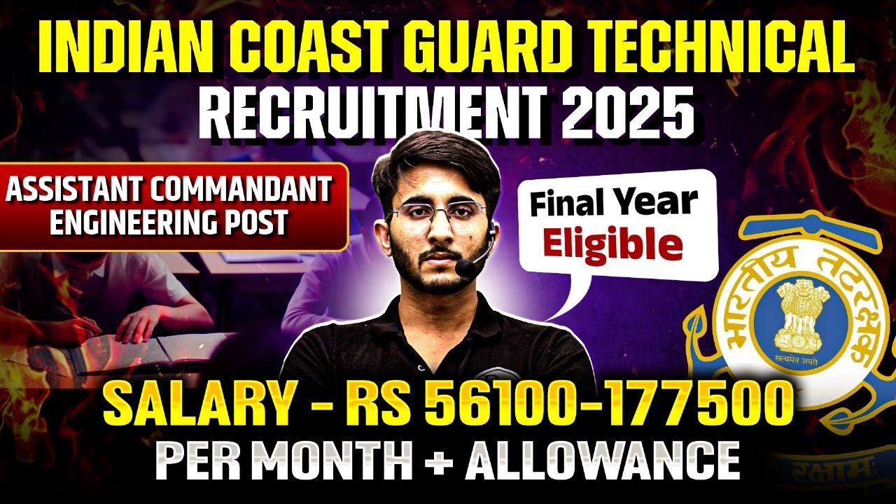 Indian Coast Guard Technical Recruitment 2025| Assistant Commandant | Eligibility | Notification ...