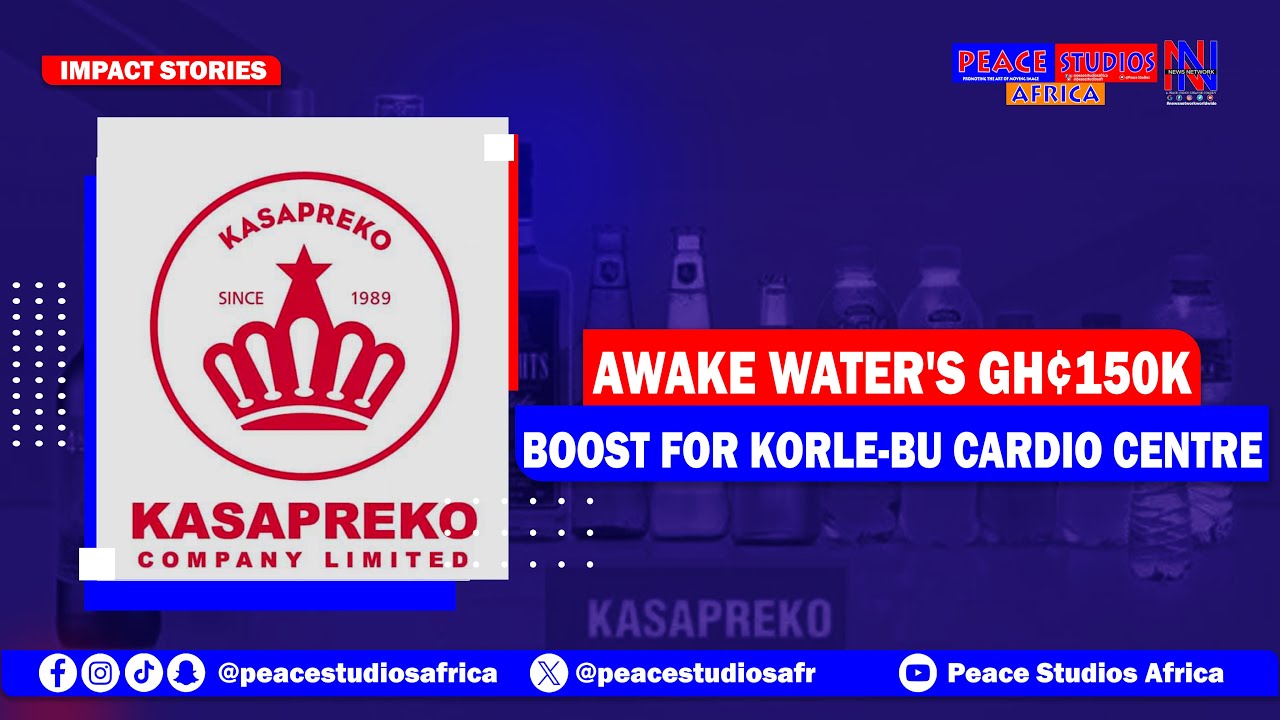 Awake Water's GH¢150K Boost for Korle Bu Cardio Centre - YouTube