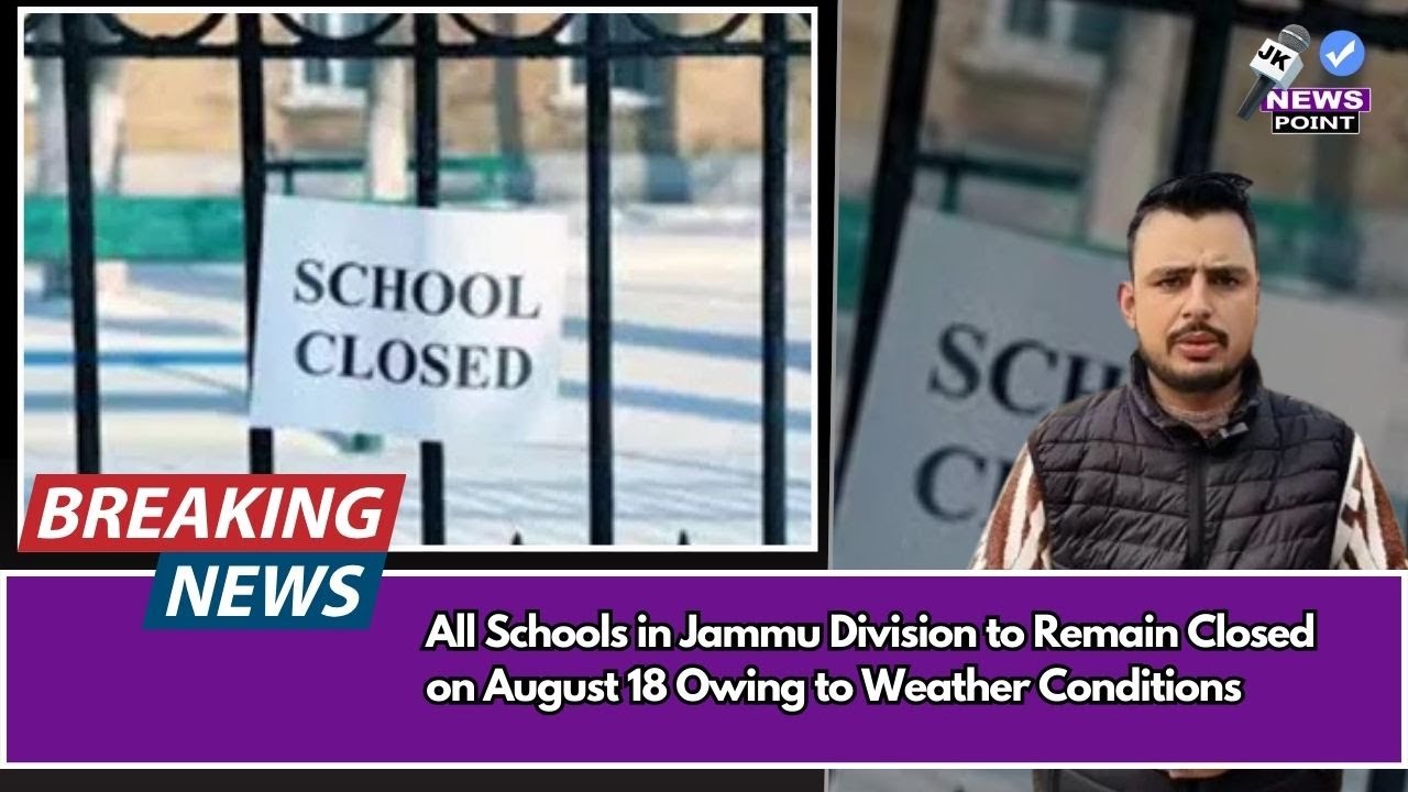 All Schools in Jammu Division to Remain Closed on August 18 Owing to ...