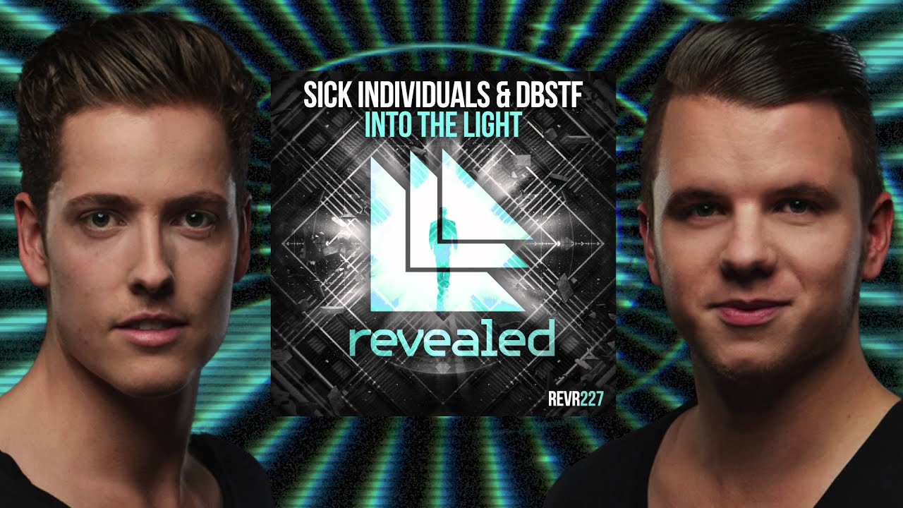 SICK INDIVIDUALS & DBSTF - Into The Light (Radio Edit) - YouTube