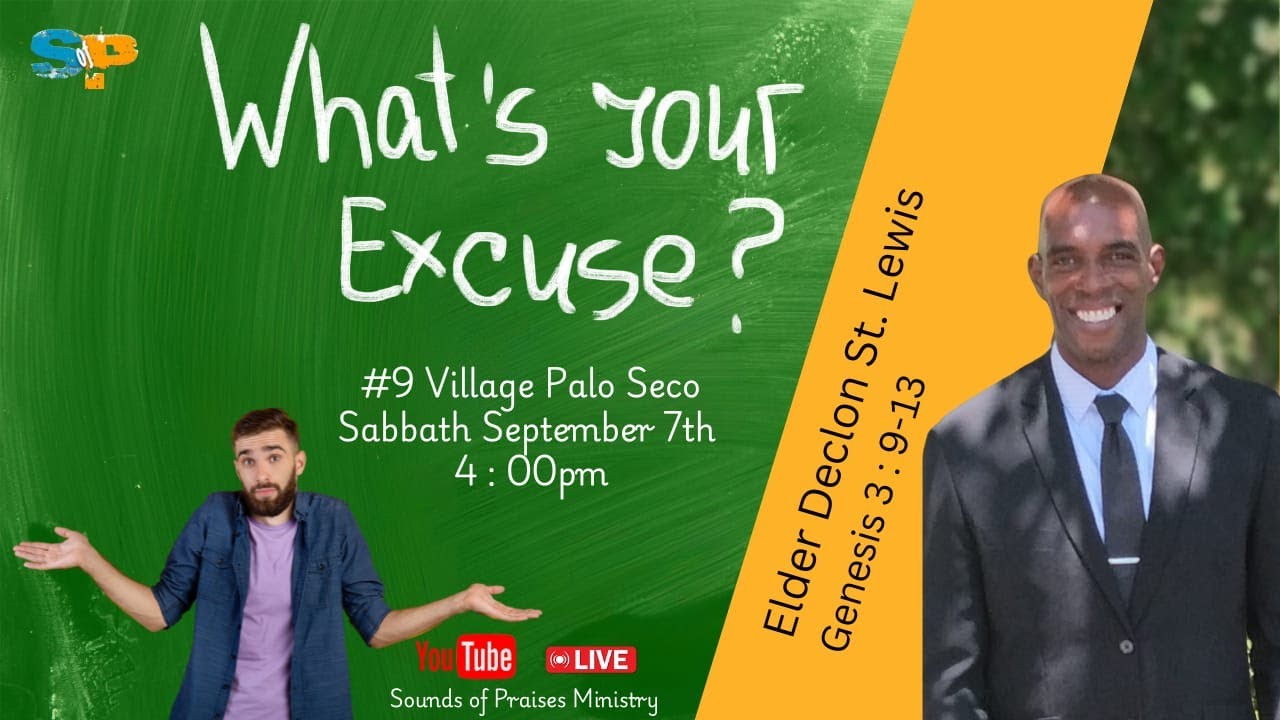 Sounds of Praises Ministry Presents: What's your excuse! Elder Declon ...