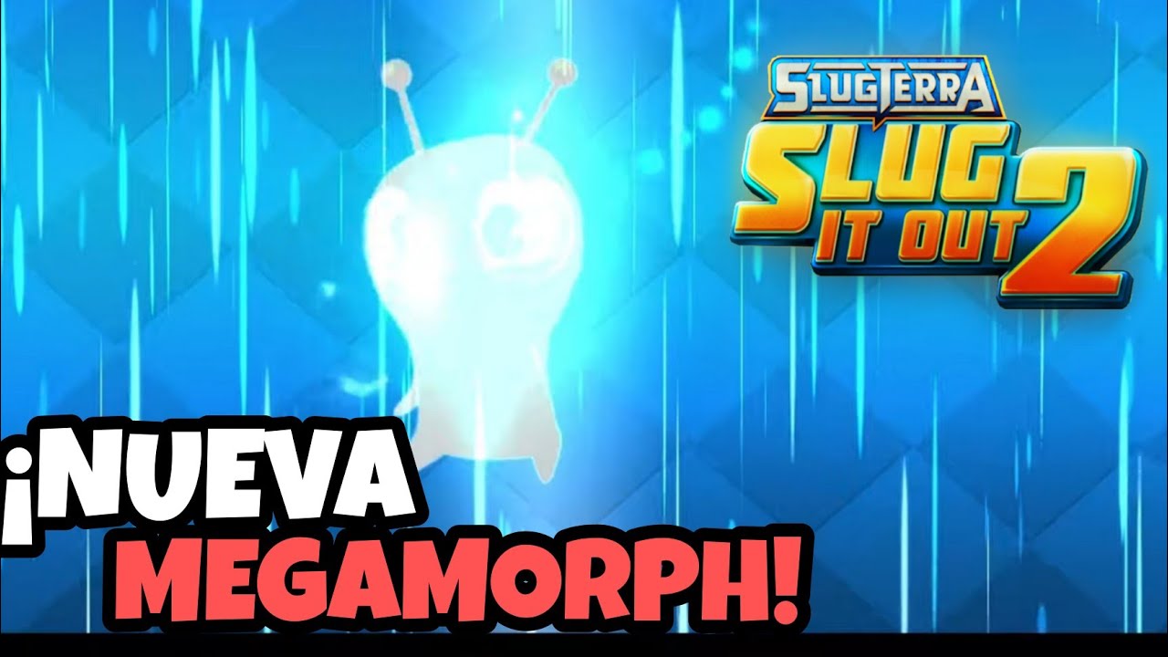 ¡NUEVA MEGAMORPH! / SLUGTERRA SLUG IT OUT 2 / SPLASH - YouTube