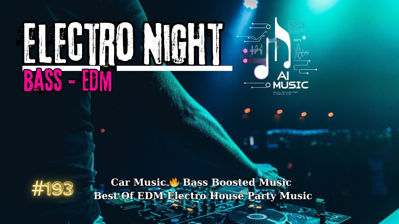 Electro Night Æ | Car Music 🔥 Bass Boosted Music 🔥 Best Of EDM Electro ...
