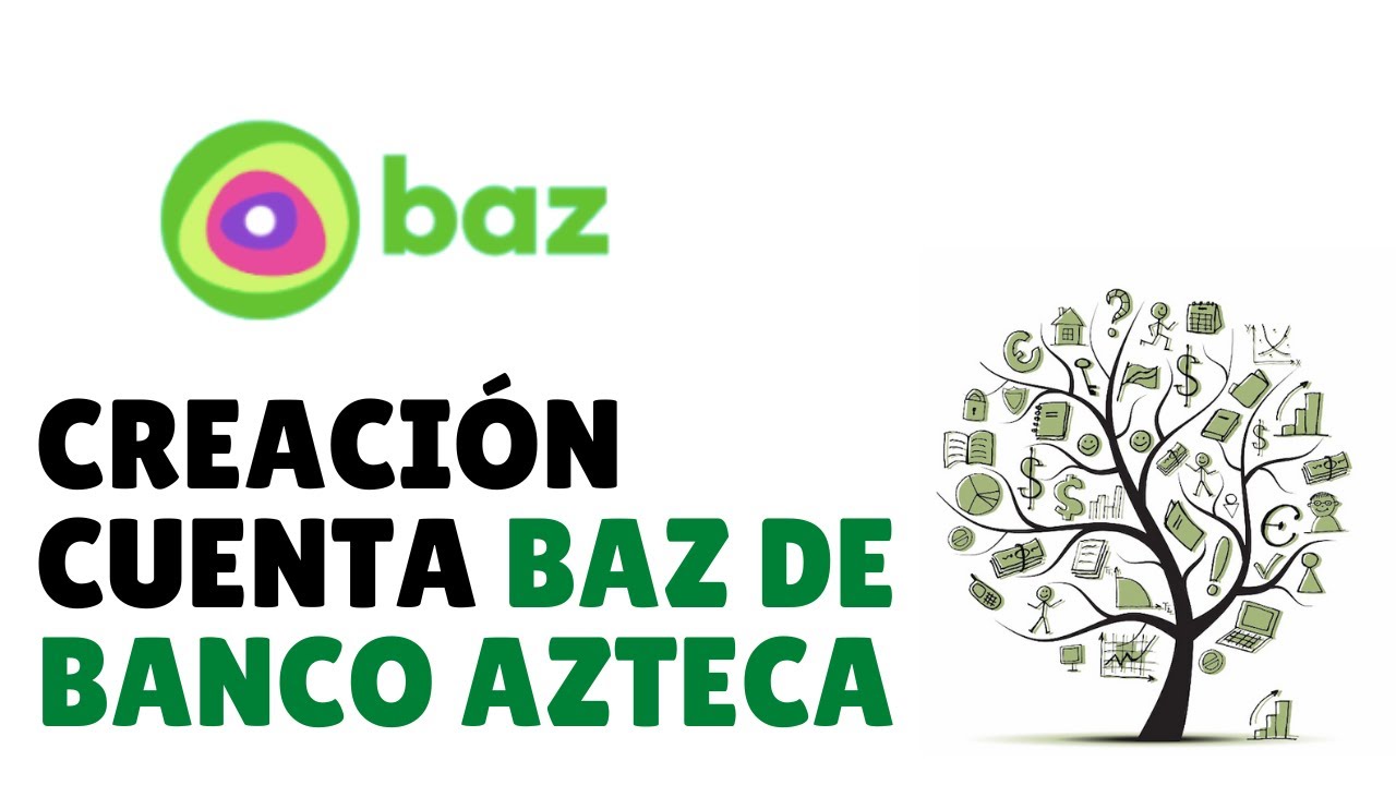 ¿Cómo abrir una cuenta de BAZ de BANCO AZTECA en menos de 6 minutos ...