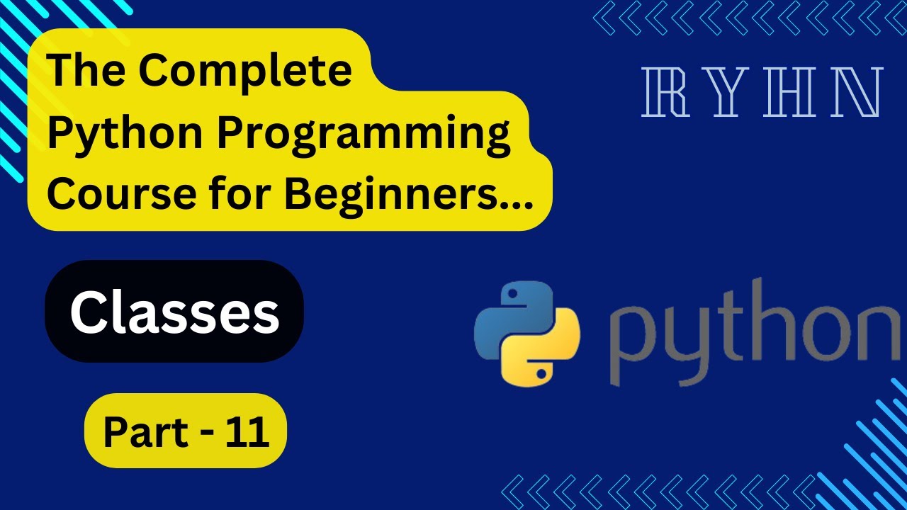 Classes The Complete Python Programming Course For Beginners Part 11 Youtube 0545