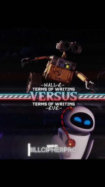 Wall E vs Eve (terms of writing) #WallE - YouTube