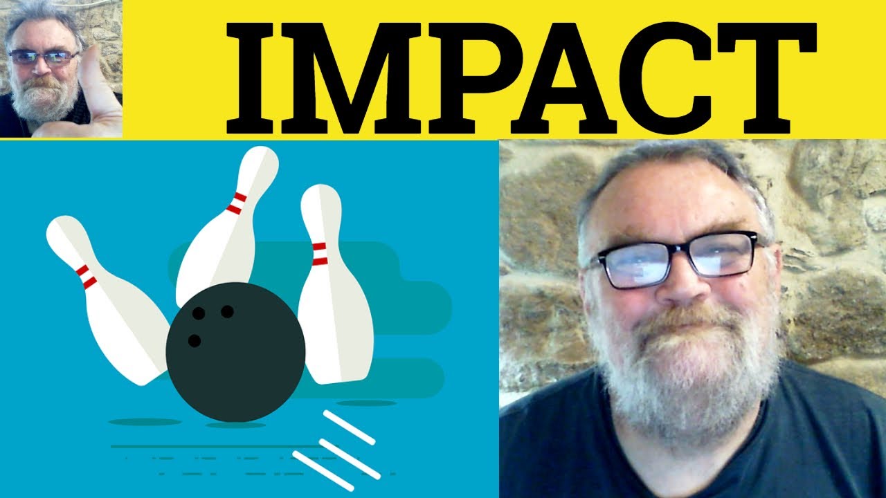 😎 Impact Meaning - Impact Defined - Impact Definition - Impact Examples ...