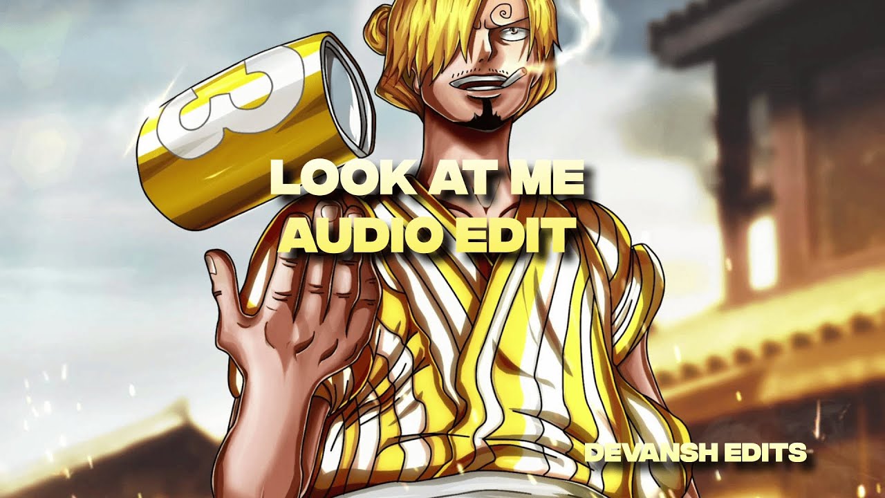 LOOK AT ME [ AUDIO EDIT ] #xxxtentacion #audioedit #audioforedits - YouTube