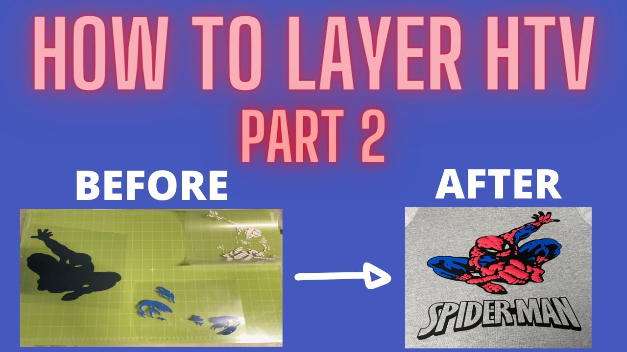 HOW TO LAYER HTV - THE BEFORE AND AFTER - YouTube