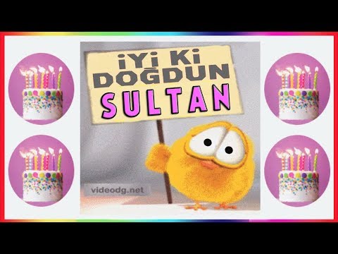 iyi ki doğdun SULTAN