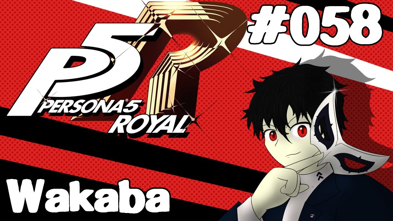 Let's Play Persona 5: Royal - 058 - Wakaba - YouTube
