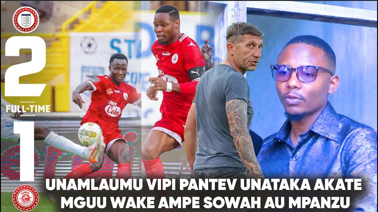 CHISANO JR : SIMBA WAMEFUNGWA KWA UZEMBE WAO | SOWAH NA MPANZU WAMEKOSA ...
