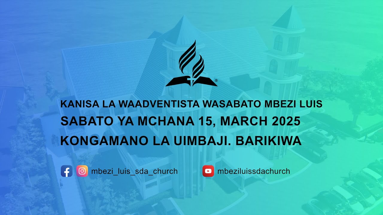 KONGAMANO LA UIMBAJI - MARCH 15, 2025 - MBEZI LUIS SDA CHURCH - YouTube