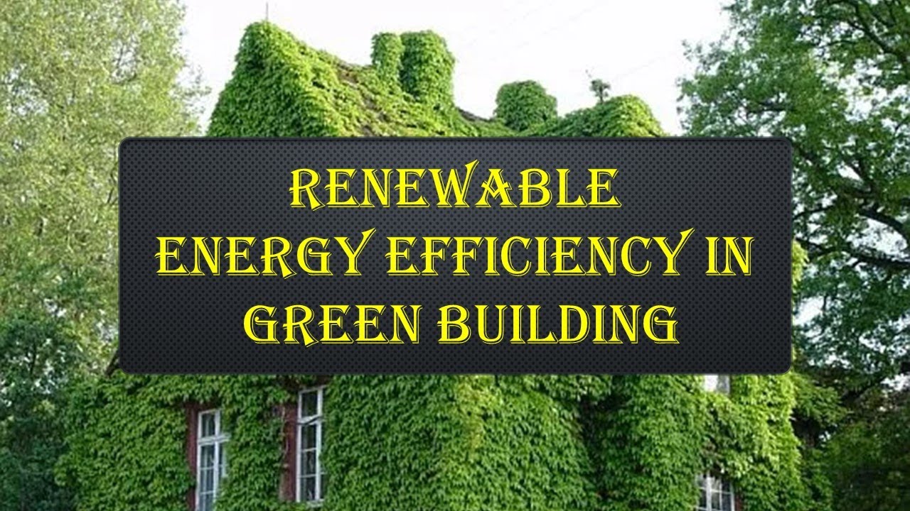 Energy Efficiency in Green Building - YouTube