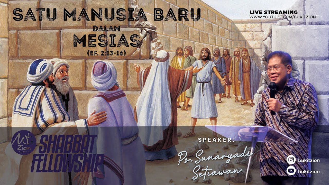 Satu Manusia Baru Dalam Mesias - Ps. Sunaryadi S - Shabbat Fellowship ...