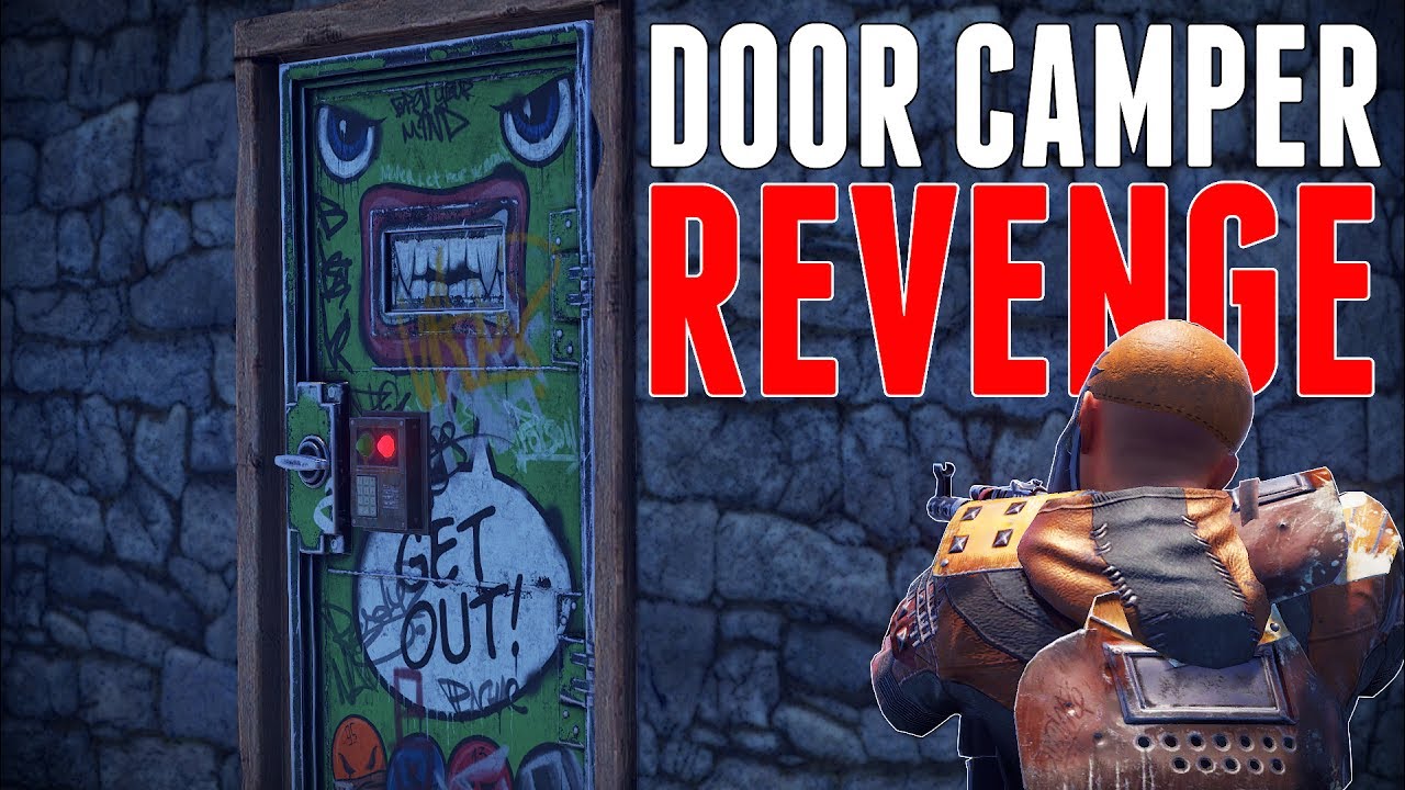 DOOR CAMPER REVENGE | Rust - YouTube