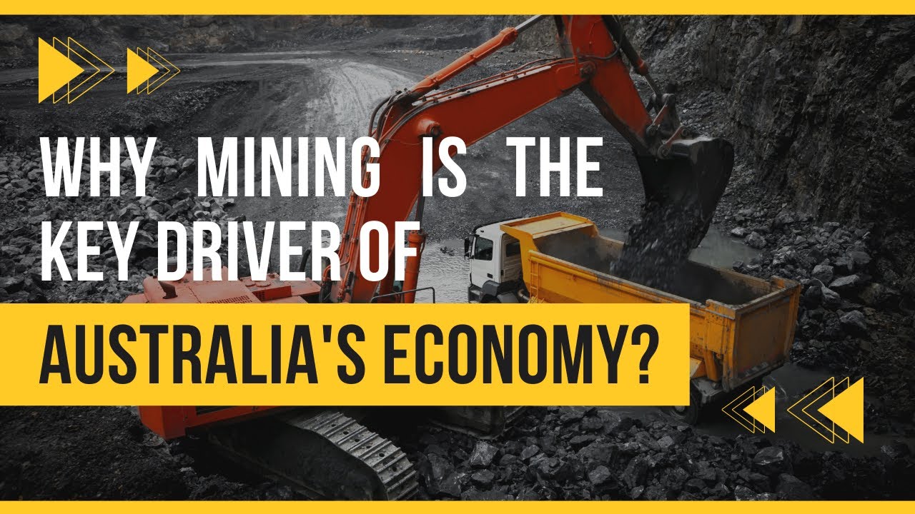 Why mining is the key driver of Australia's economy? - YouTube