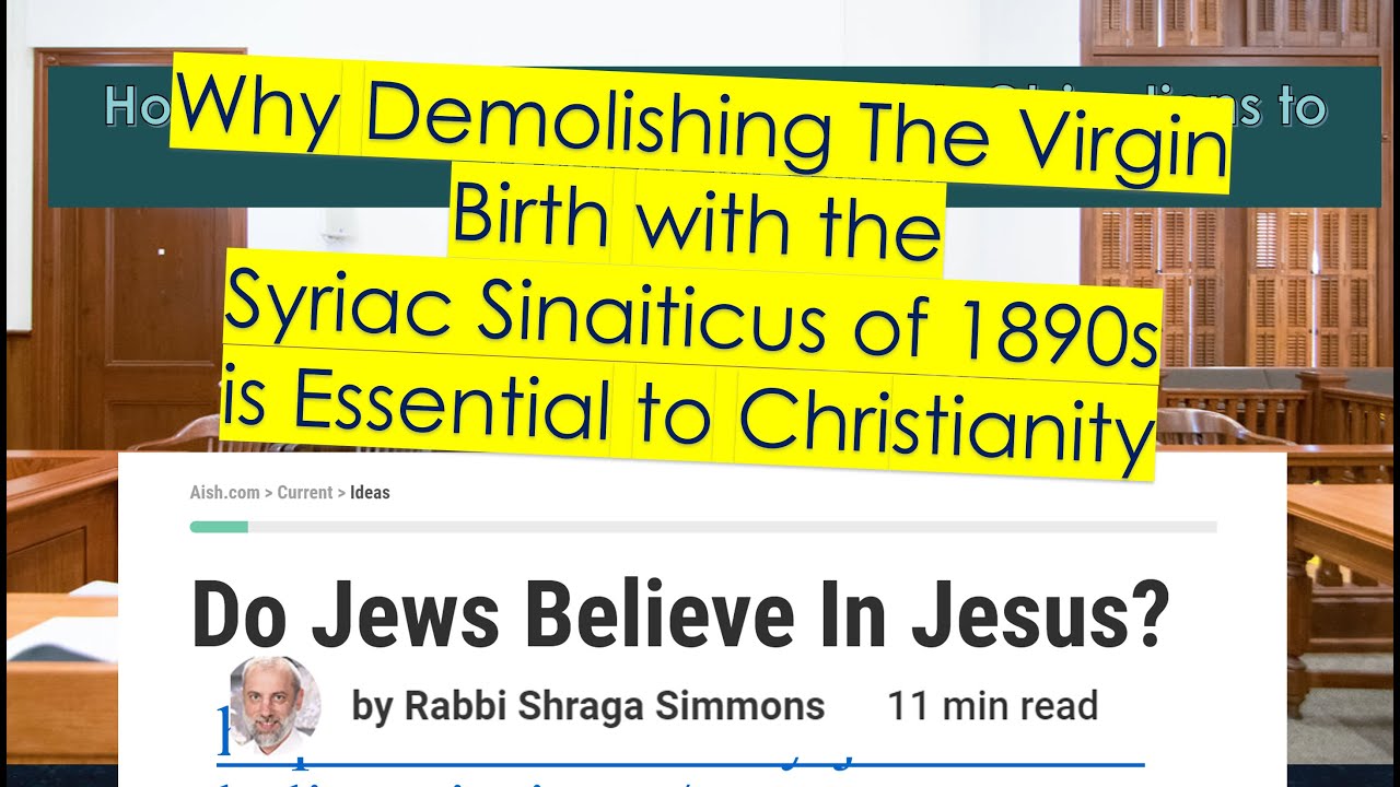 Why Demolishing the Virgin Birth with the Syriac Sinaiticus of 1890s is ...