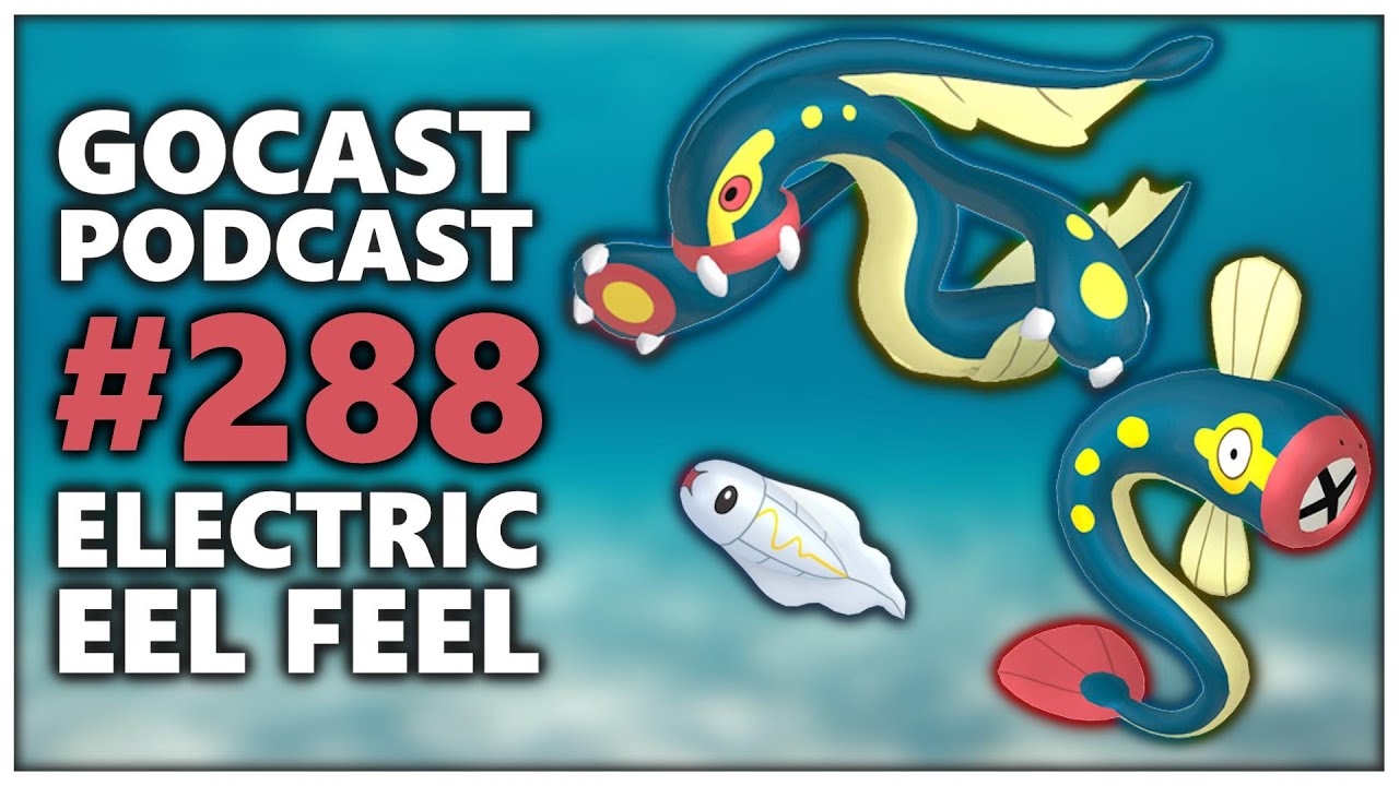 GOCAST 288 - Electric Eel Feel - YouTube