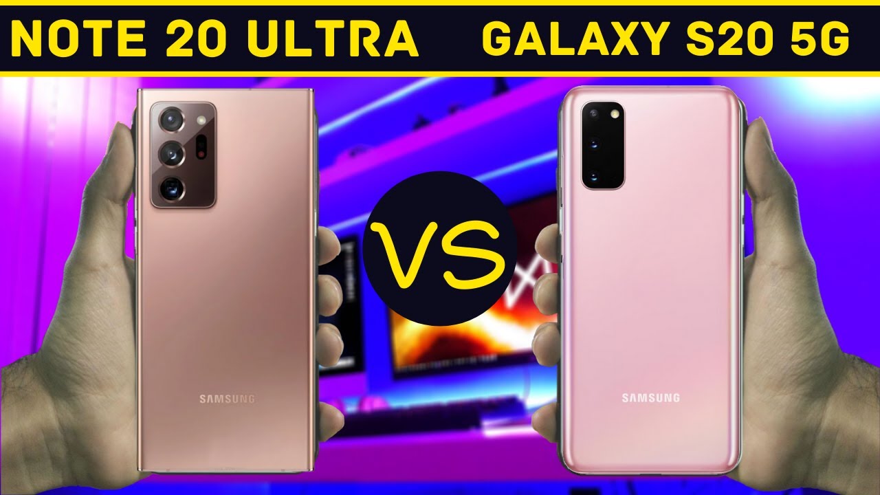 Galaxy Note 20 Ultra VS Galaxy S20 5G - YouTube