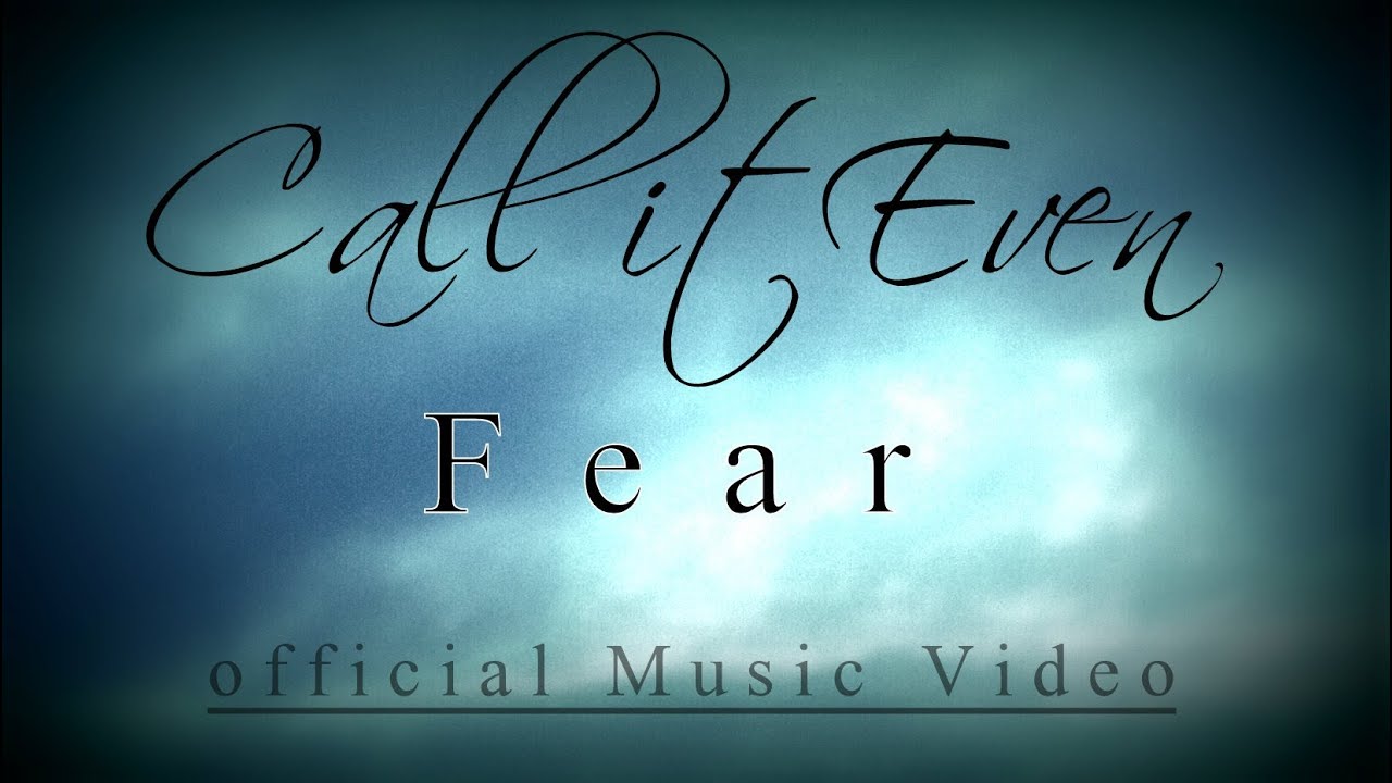 Call It Even - Fear (Official Music Video HD) - YouTube